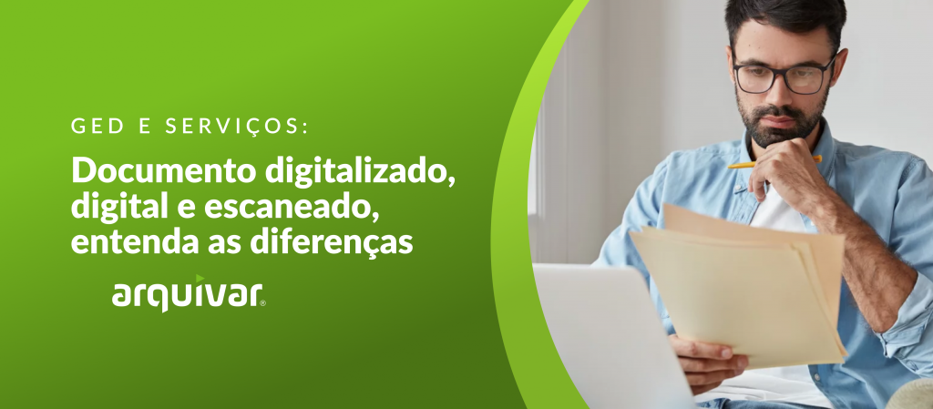 Documento digitalizado, digital e escaneado, entenda as diferenças ...